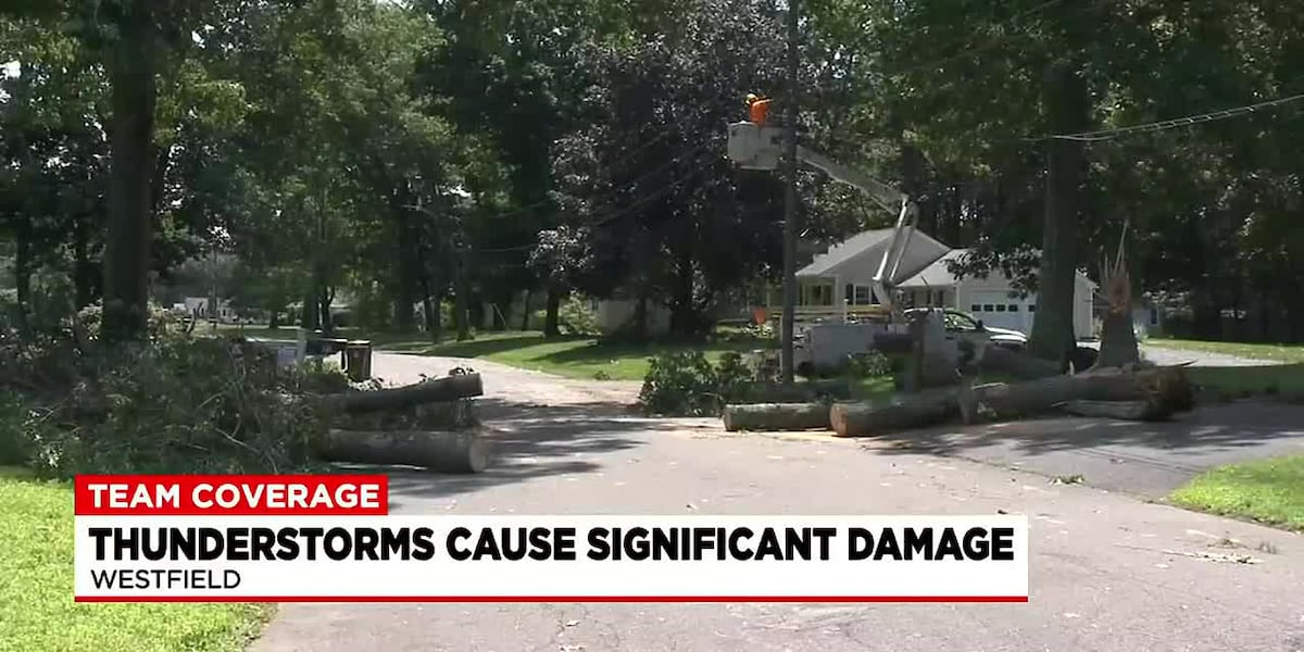 Crews clean up in Westfield after severe thunderstorms cause extensive ... Crews clean up in Westfield after severe thunderstorms cause extensive ...